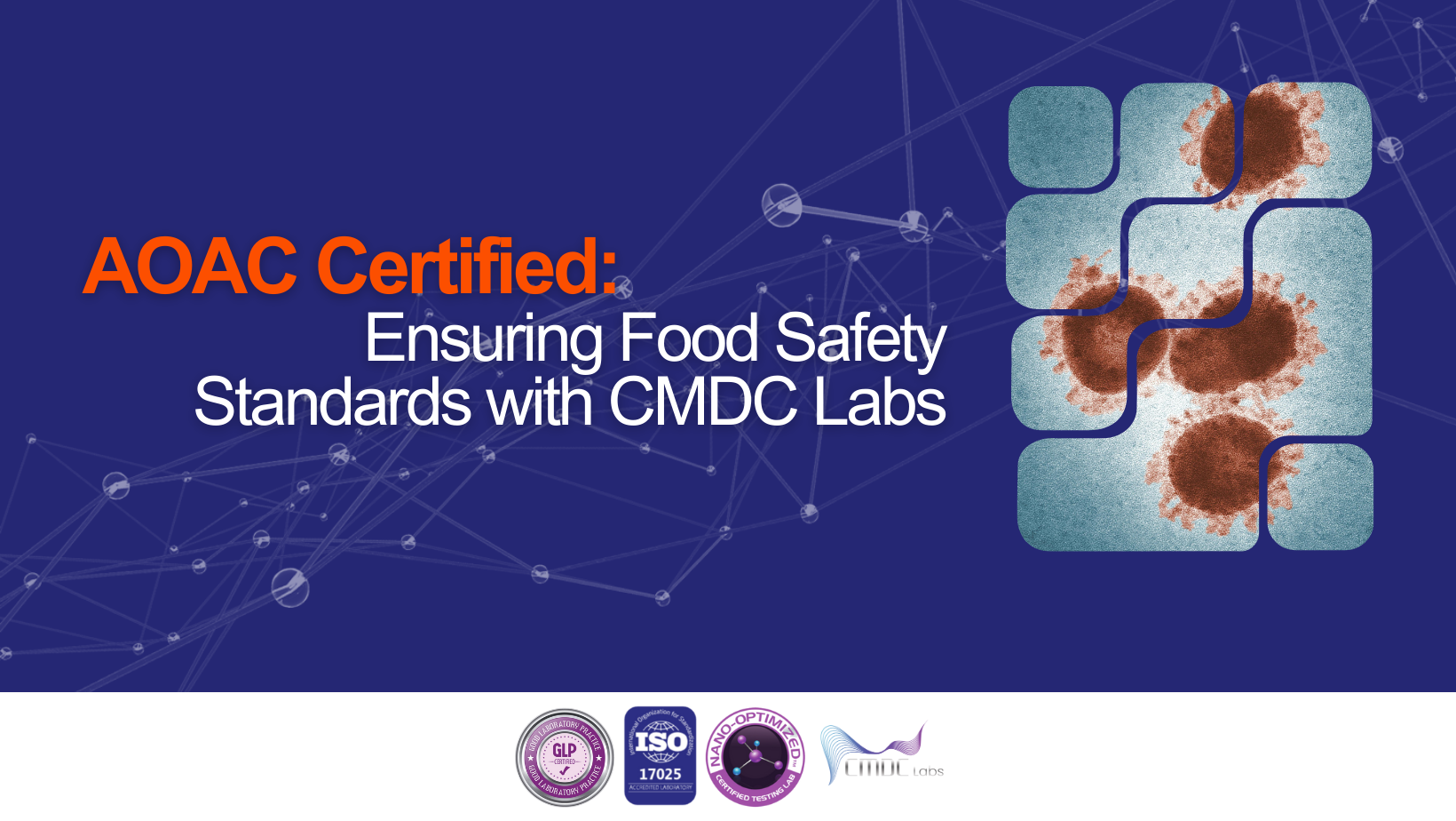 AOAC Certified: Ensuring Food Safety Standards with CMDC Labs - CMDC Labs