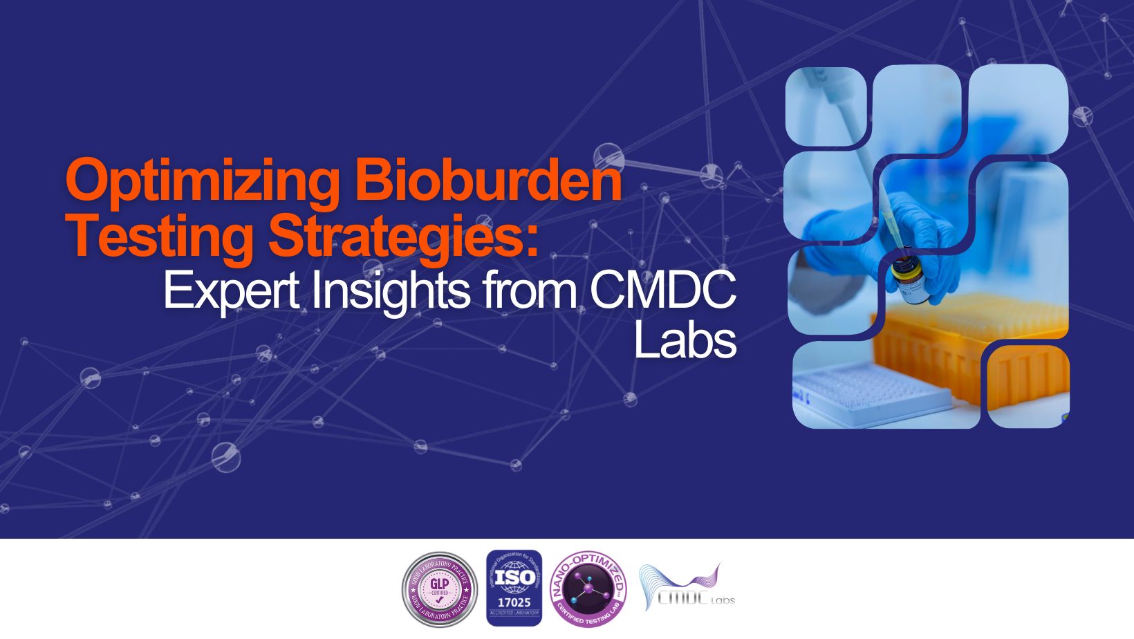 Optimizing Bioburden Testing Strategies Expert Insights From Cmdc Labs Cmdc Labs