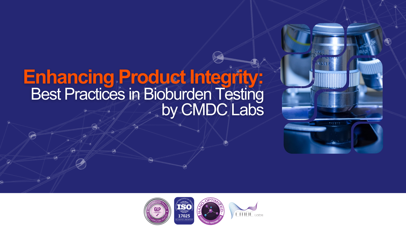 Enhancing Product Integrity Best Practices In Bioburden Testing By Cmdc Labs Cmdc Labs