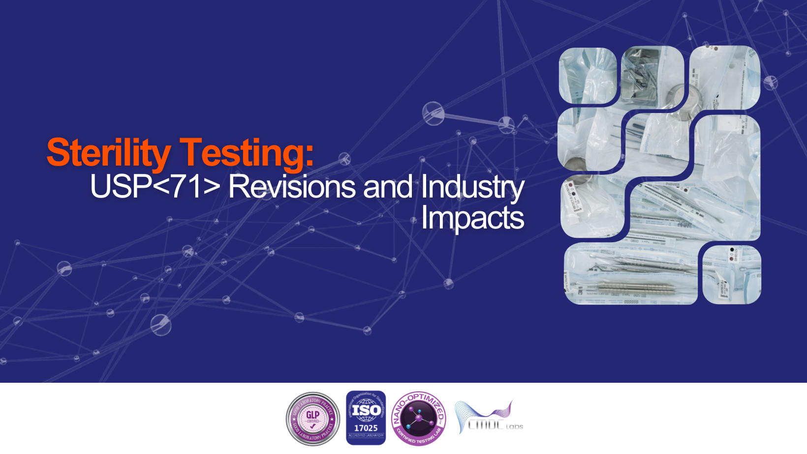 Sterility Testing: USP Revisions and Industry Impacts - CMDC Labs