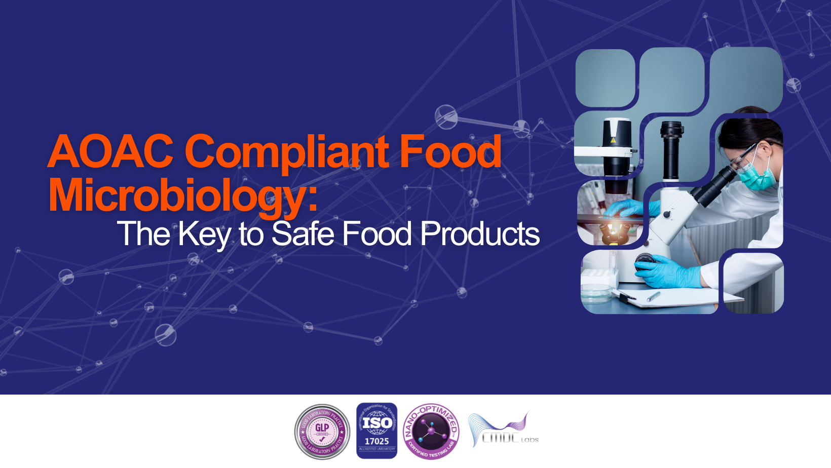 AOAC Compliant Food Microbiology: The Key to Safe Food Products - CMDC Labs